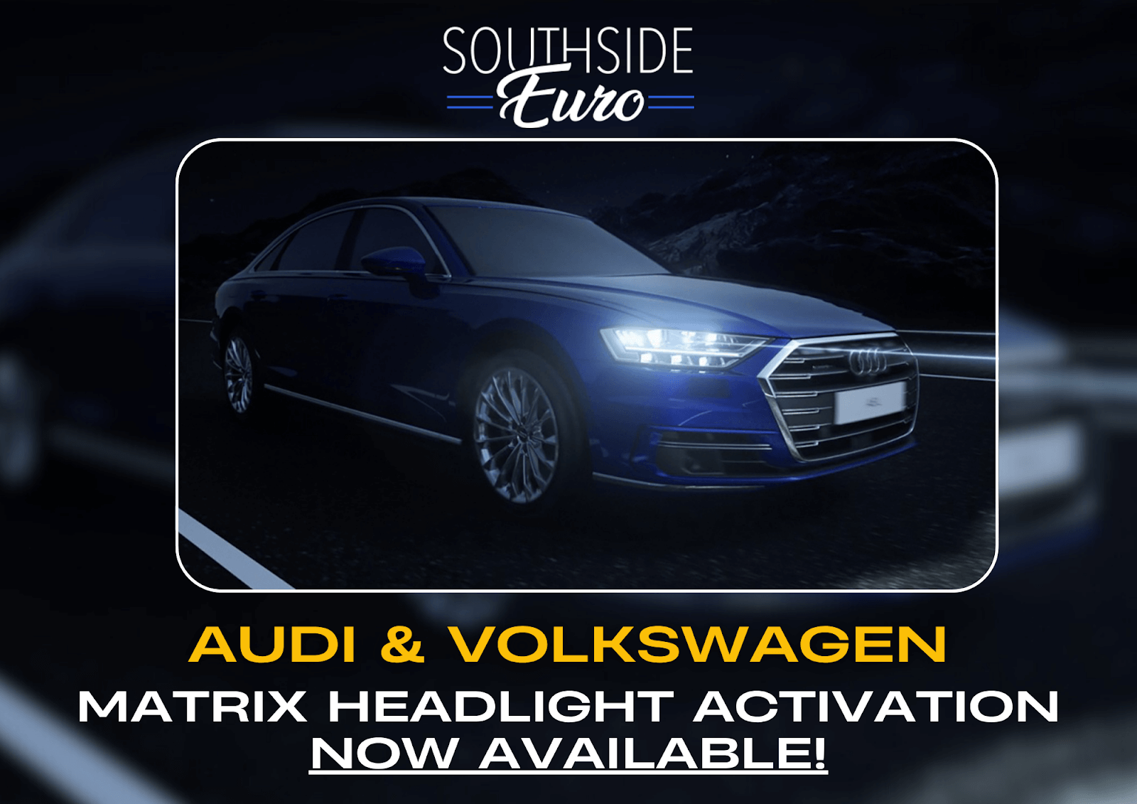 HD Matrix Headlight Activation for Audi & VW | Southside Euro