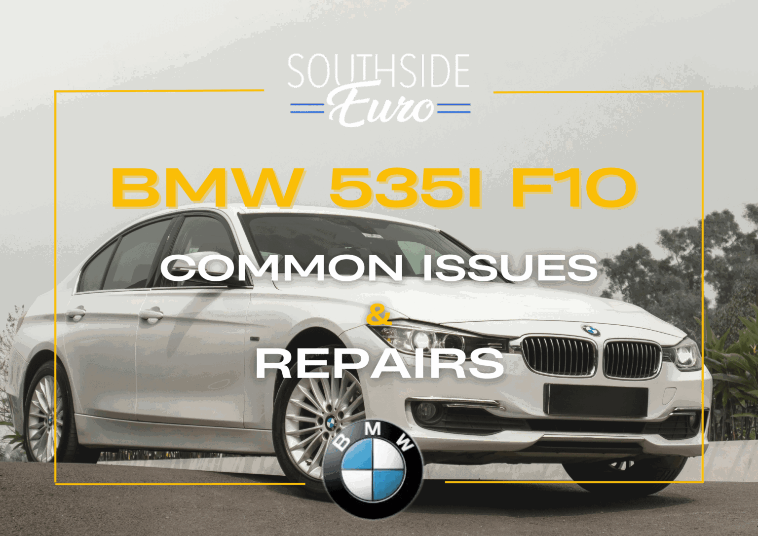 Common BMW 535i F10 Problems | 2011–2015 Reliability Guide