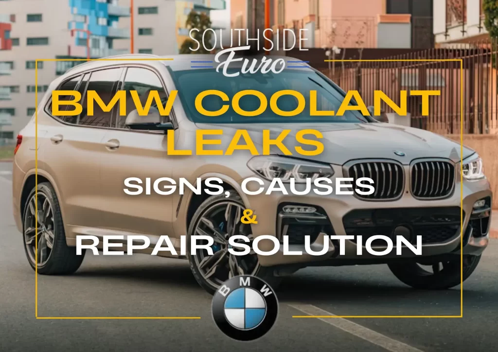 BMW Coolant Leaks Explained | Causes & Fixes by Experts